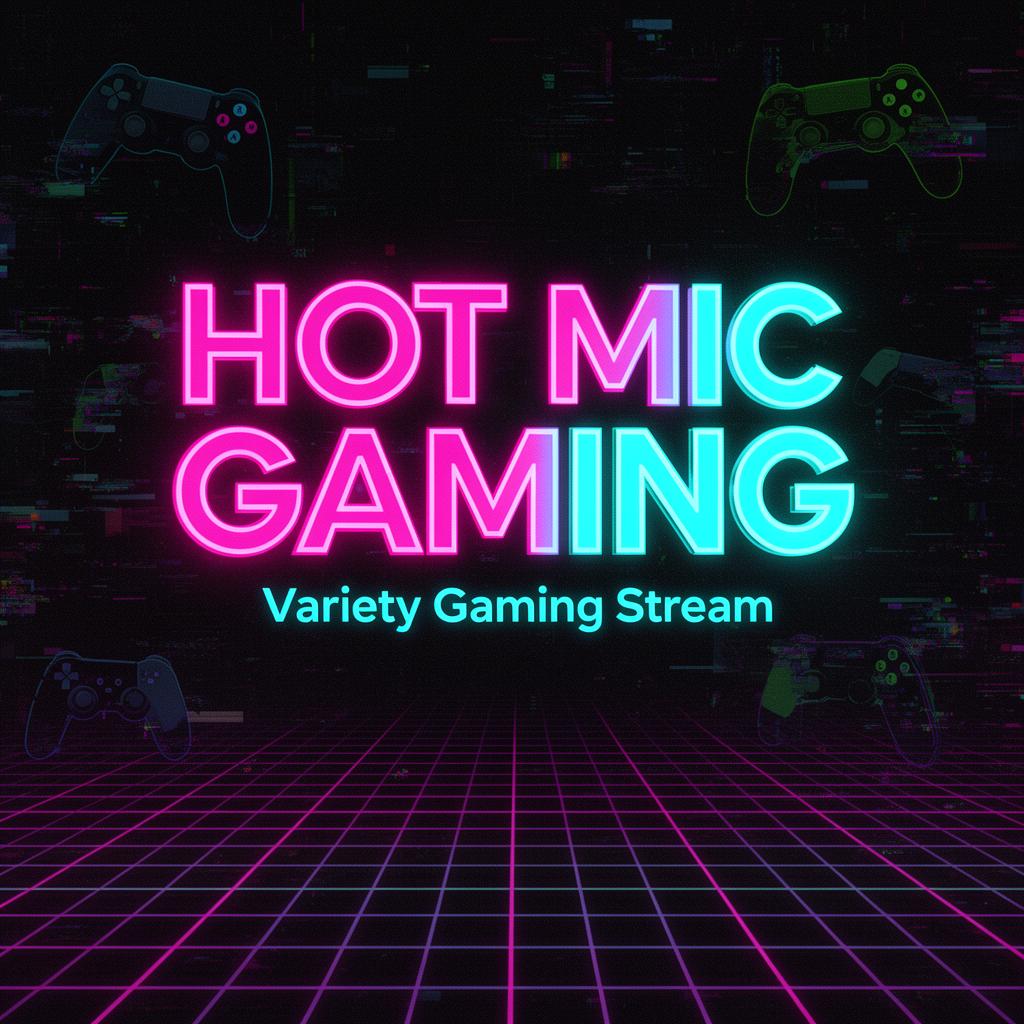 Hot Mic Gaming | The No-Genre Zone Variety Gaming Stream